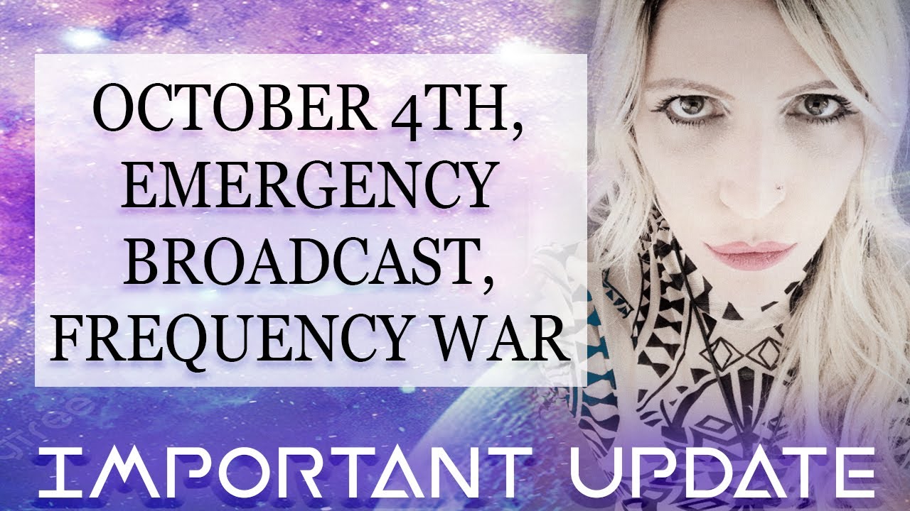 IMPORTANT MESSAGE FOR OCTOBER 4TH / FREQUENCY WAR / ELECTRIC WARS ...