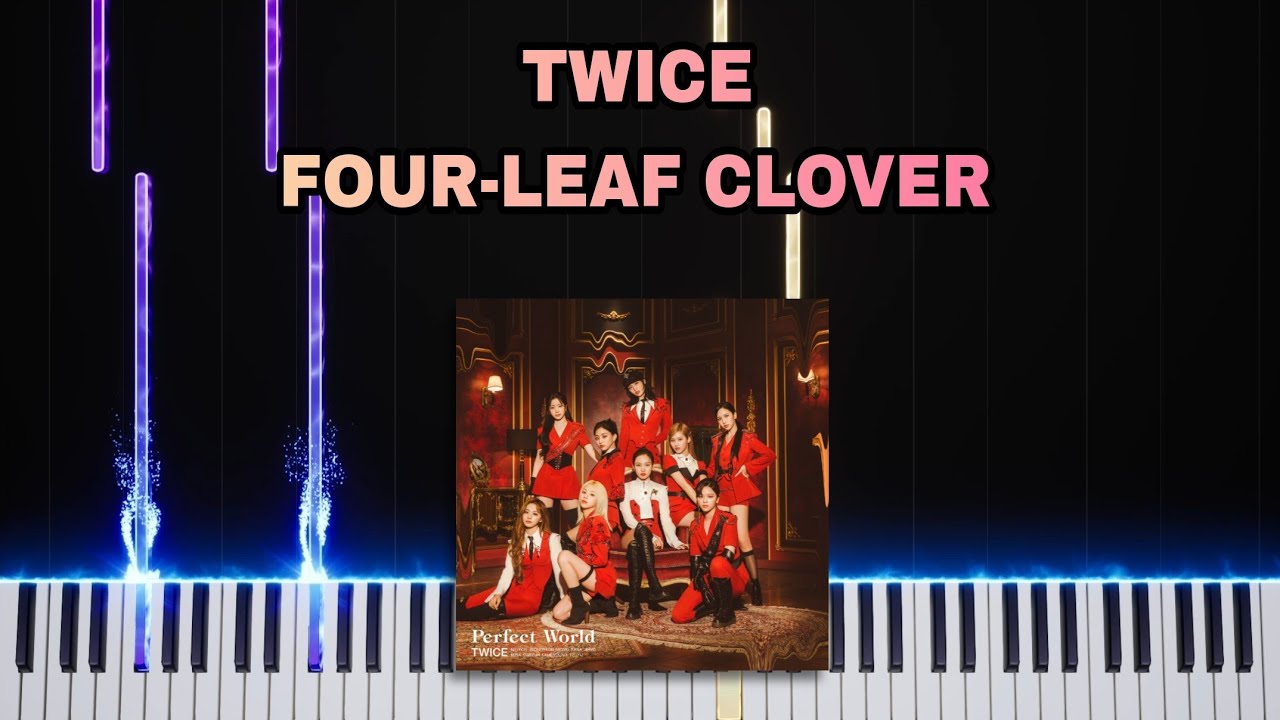 TWICE (트와이스) - Four-leaf Clover | Piano Tutorial (with Music) - YouTube