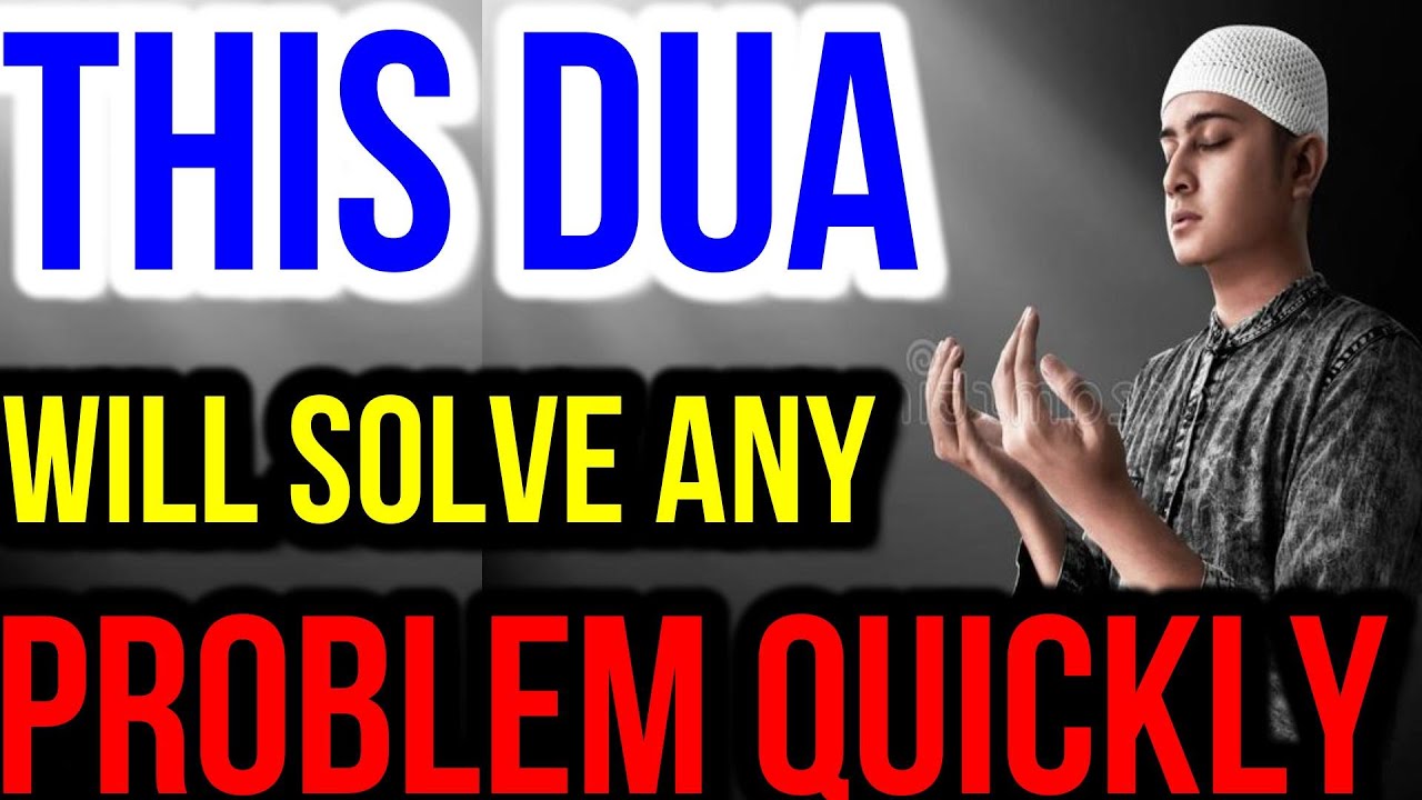 This Dua Will Solve Any Problem Quickly this dua will give you everything you want - YouTube