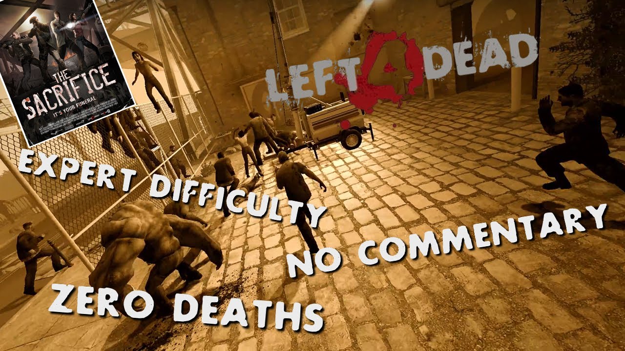 Left 4 Dead 1 The Sacrifice on Expert Playthrough with No Deaths (No ...