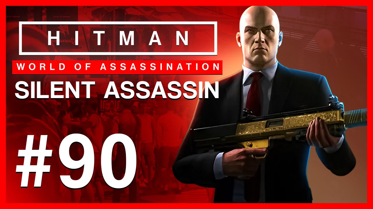 HITMAN: End of an Era - Silent Assassin | Episode 90 - YouTube