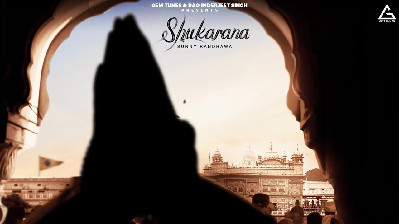 Shukarana : Sunny Randhawa | Punjabi Song - YouTube