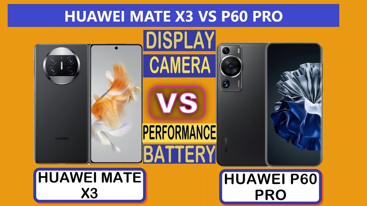 HUAWEI MATE X3 VS HUAWEI P60 PRO - Comparison - Features - YouTube