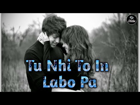 Tu nhi to in labo pe whatsapp status from | kp status |