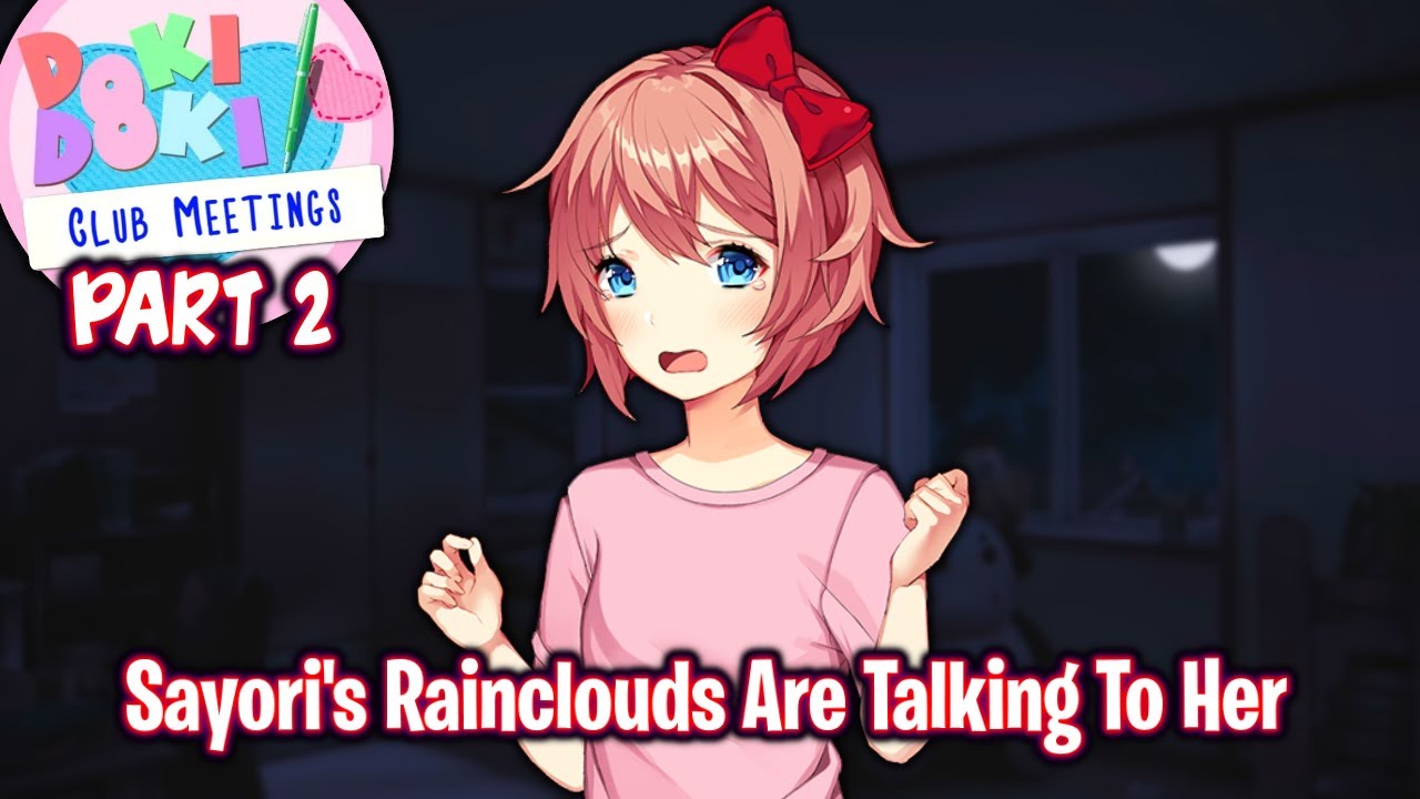 Sayori's Rainclouds Are Talking To Her!!!!(Episode 2)(DDLC Club Meetings MOD) - YouTube