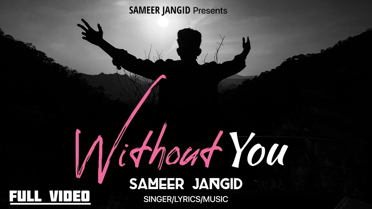 Sameer Jangid : WITHOUT YOU (Full Song) | New Punjabi Songs 2023 ...