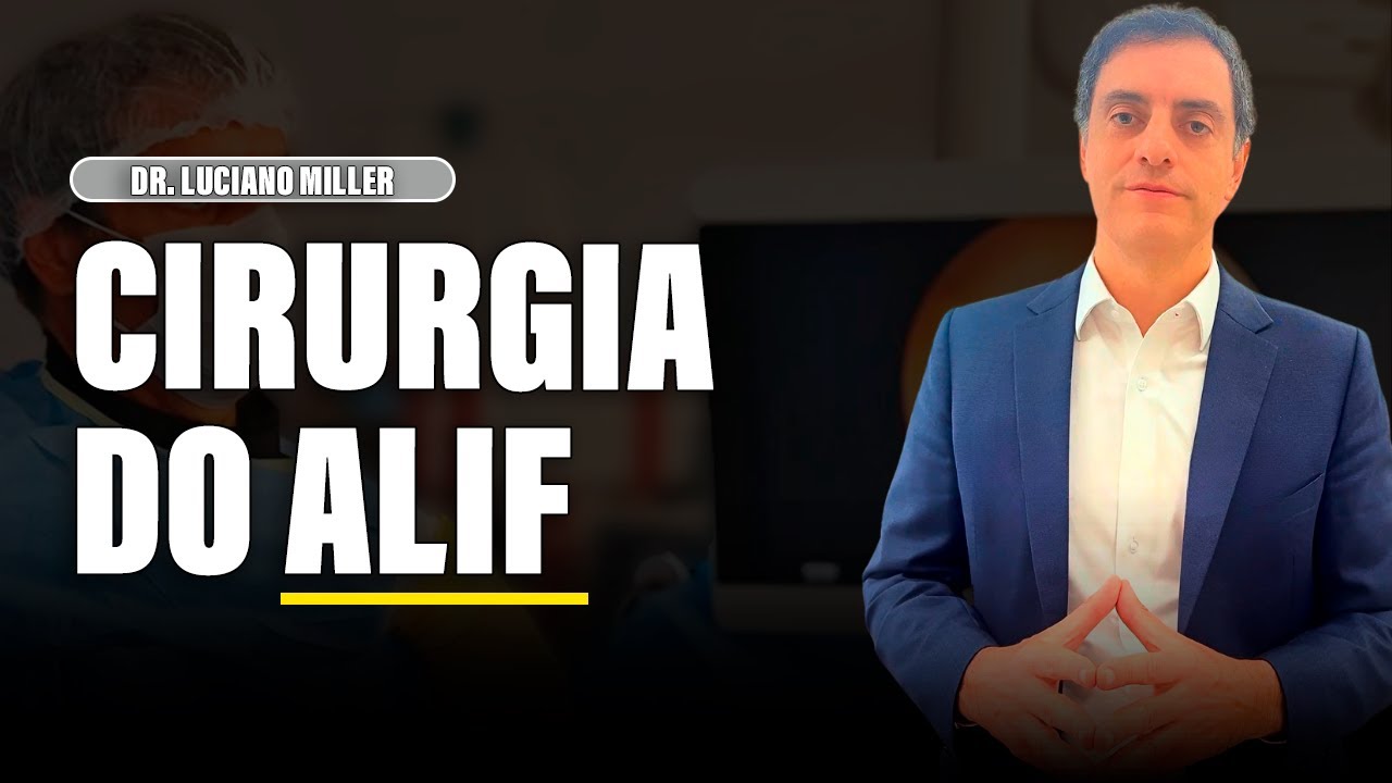 Cirurgia do ALIF por via anterior | Entenda tudo sobre essa cirurgia da ...
