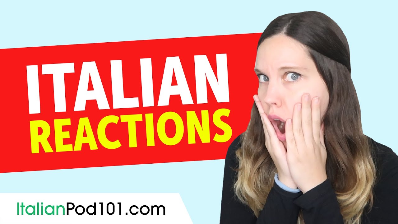 Learn More about Italian Reactions | Italian for Beginners - YouTube