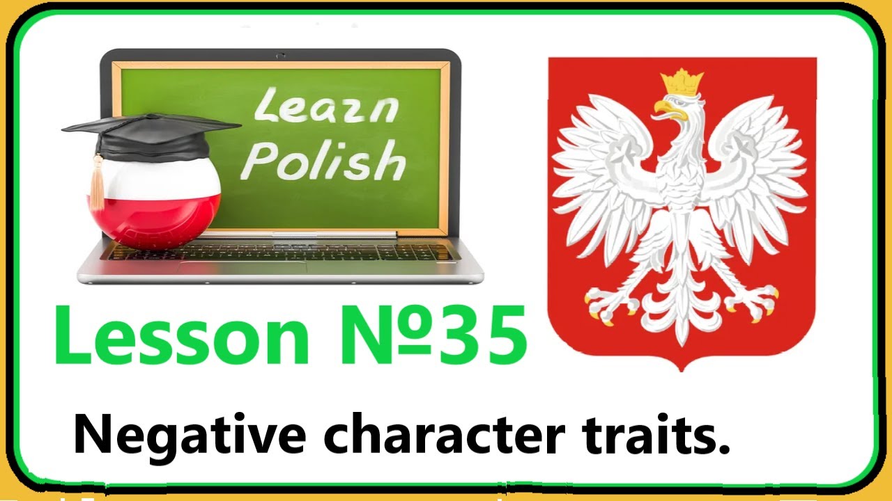 Lesson №35. Negative character traits. Polish for beginners! Easy ...