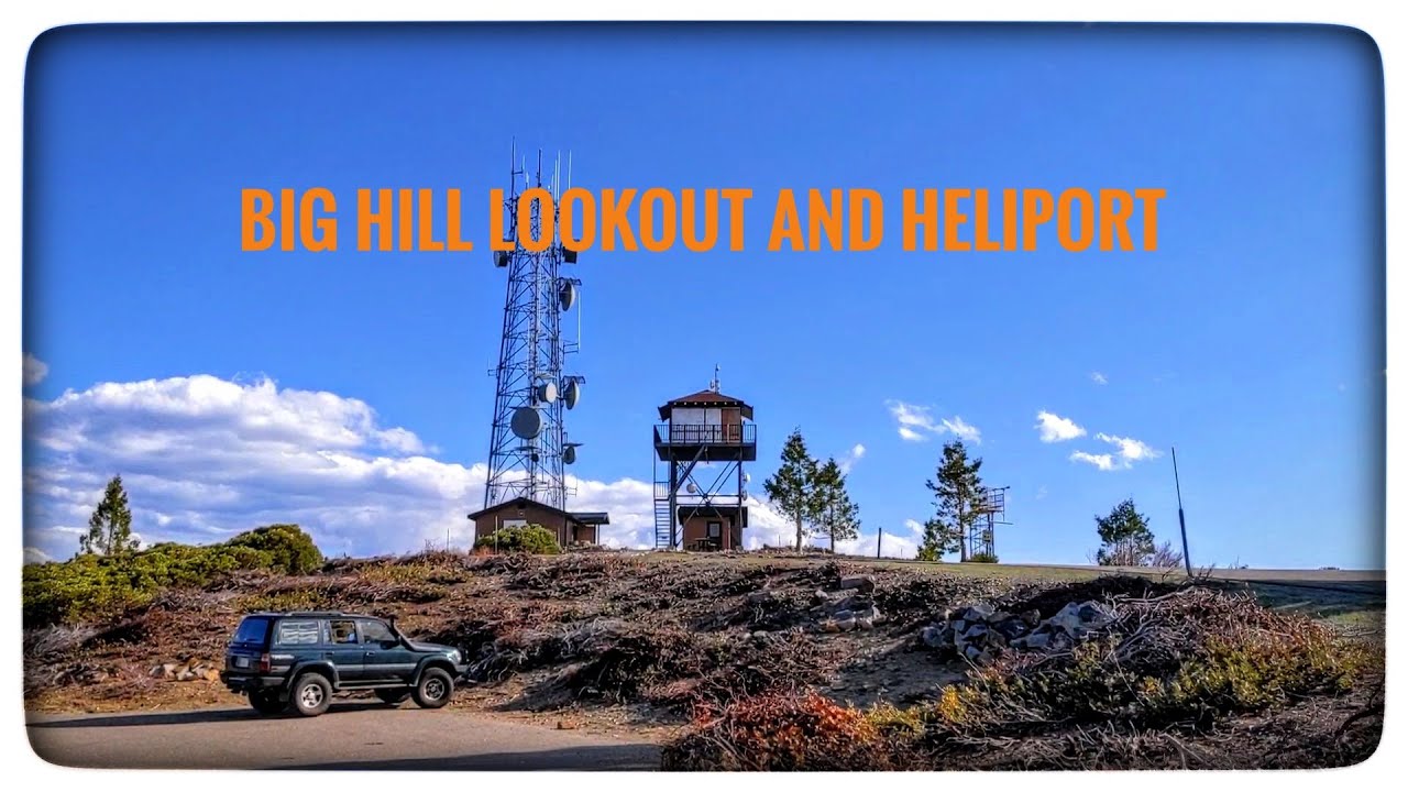 Big Hill Lookout and Heliport - YouTube