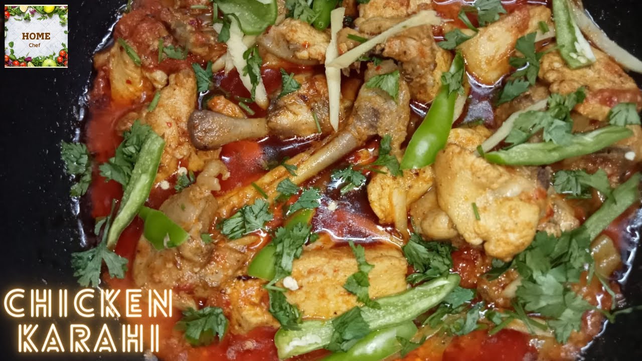 Chicken Karahi Recipe I Restaurant Style Chicken Karahi I Home Chef ...