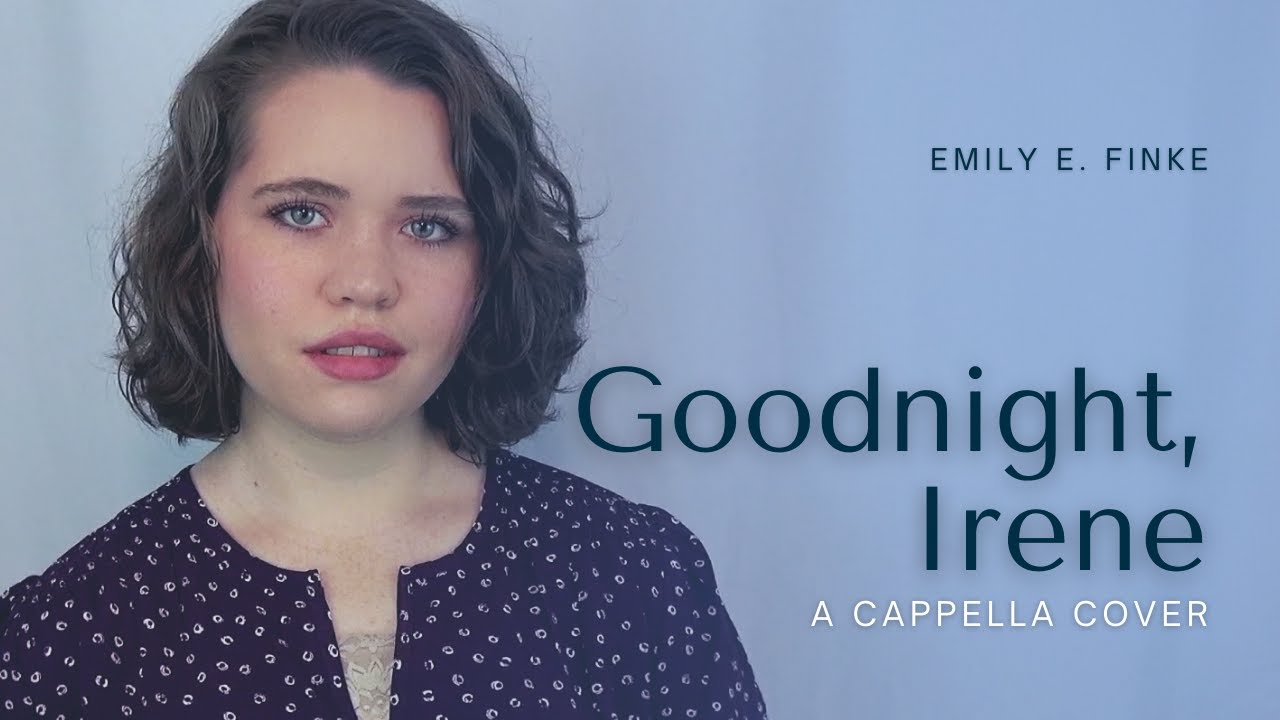 Goodnight, Irene | A Cappella Cover by Emily E. Finke - YouTube