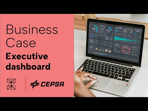 Caso de éxito: CEPSA. Executive Dashboard donde integrar todas las métricas de negocio.