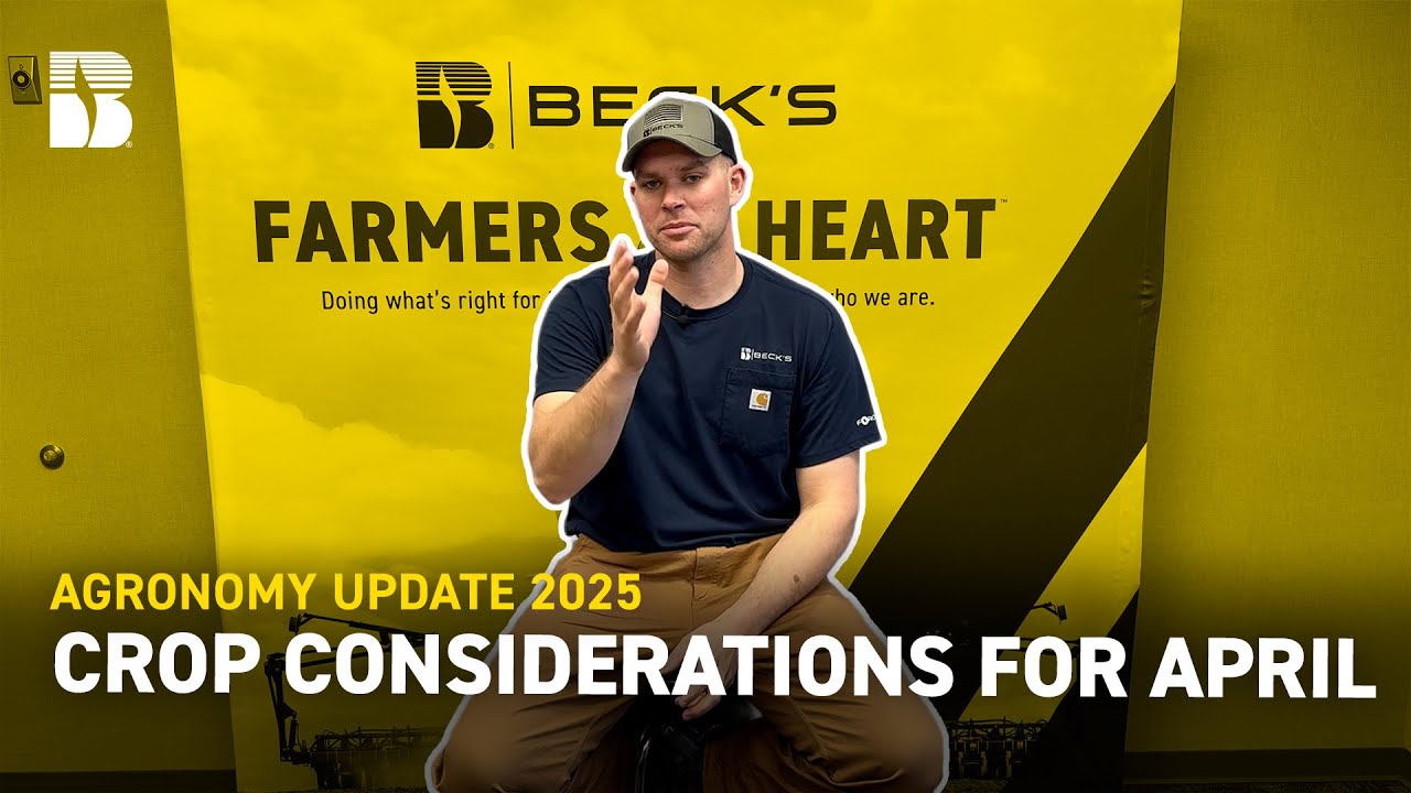 Crop Considerations For April | Beck's Agronomy Update - YouTube