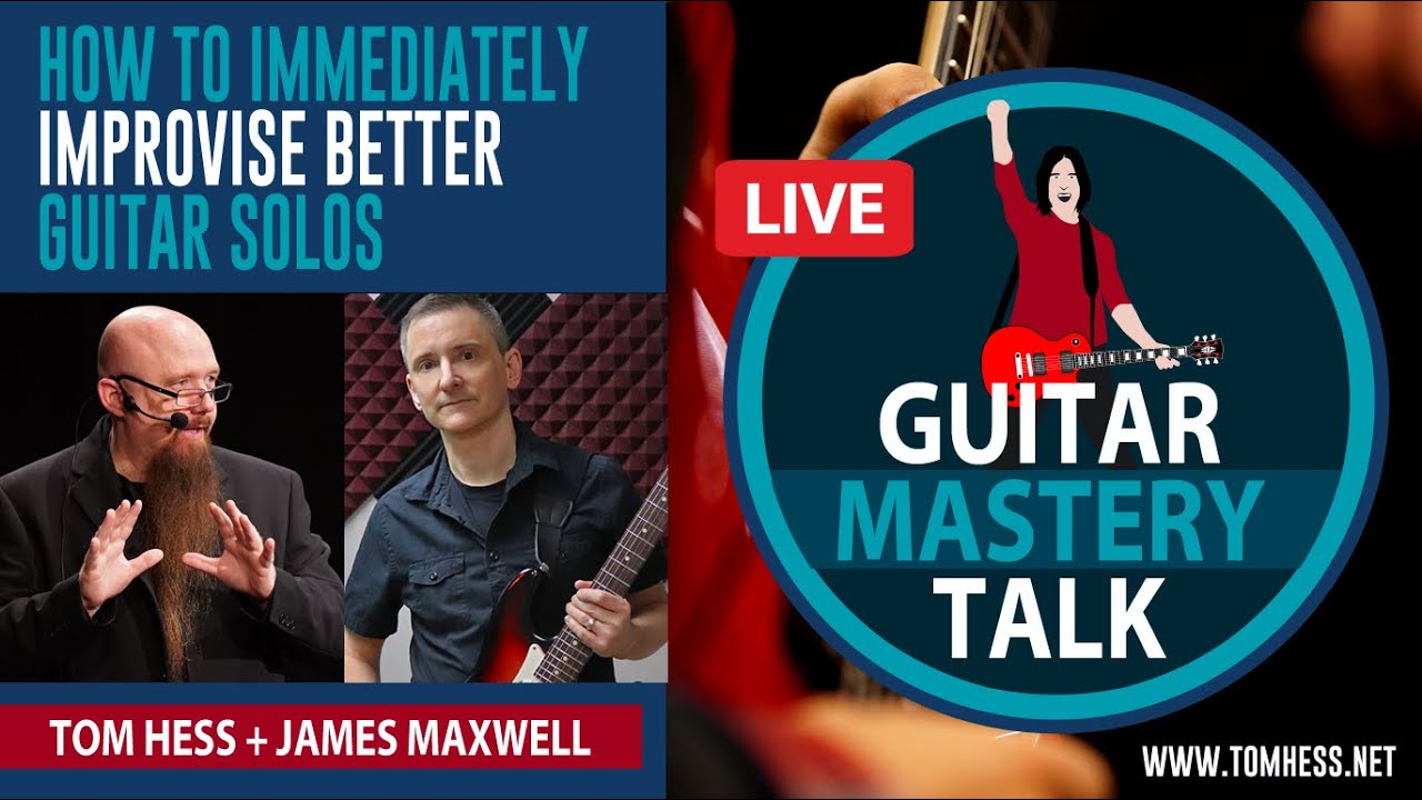 Guitar Mastery Talk: How To Immediately Improvise Better Guitar Solos ...
