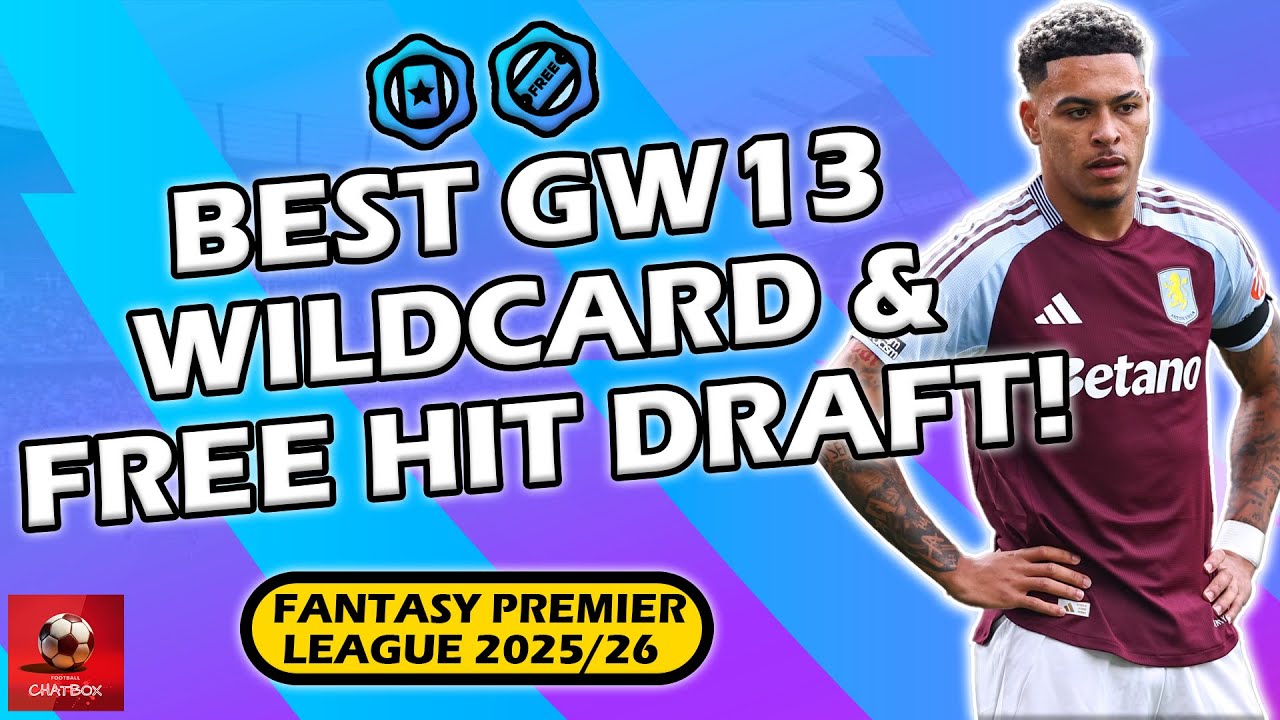 Best FPL Gameweek 13 Wildcard & Free Hit Picks🔥| Fantasy Premier League ...