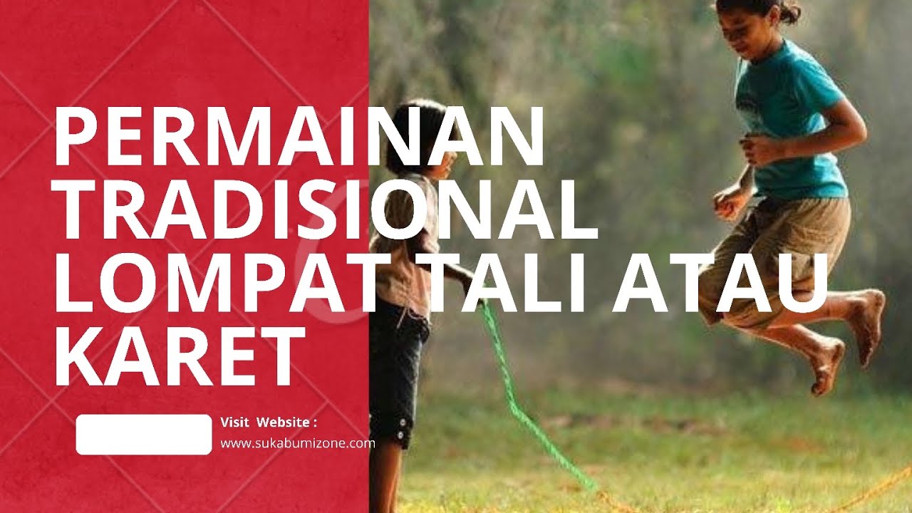 Permainan tradisional lompat tali atau karet - YouTube