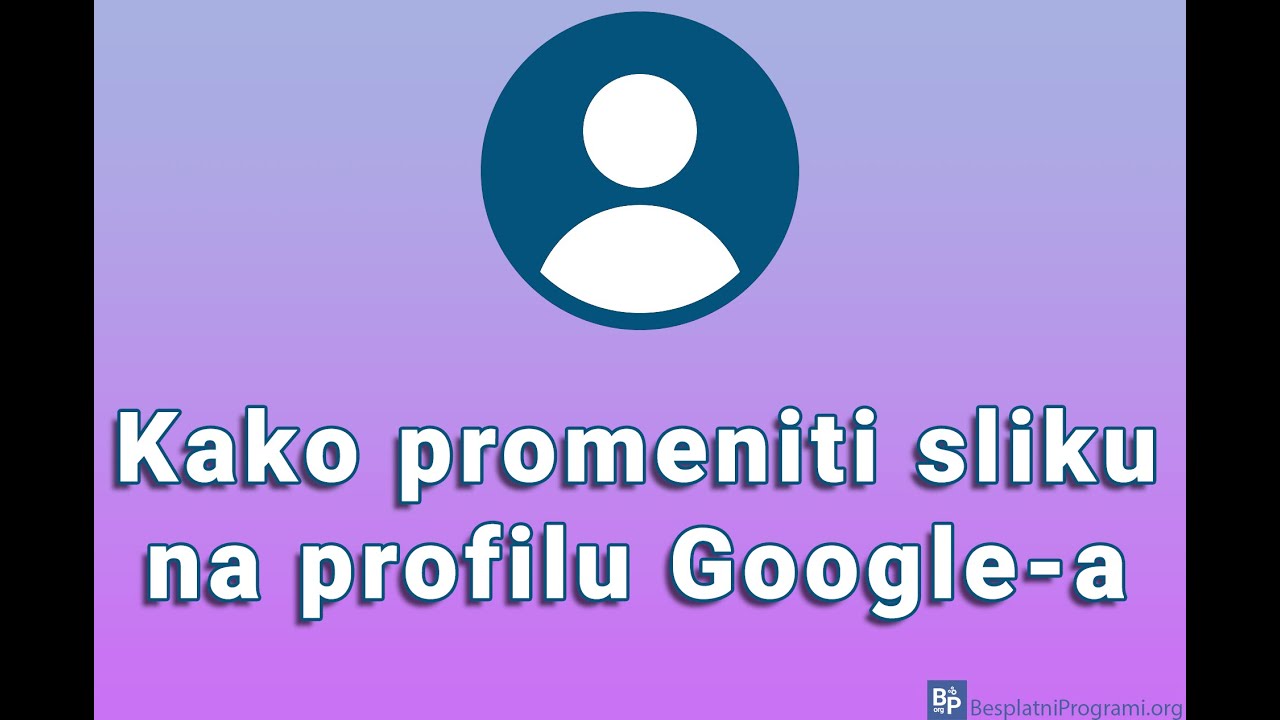 Kako promeniti sliku na Google profilu - YouTube