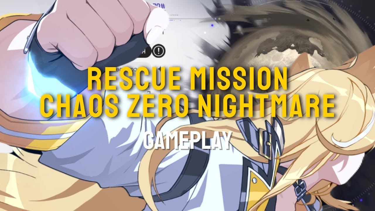 RESCUE MISSION CHAPTER 2 - CHAOS ZERO NIGHTMARE - YouTube
