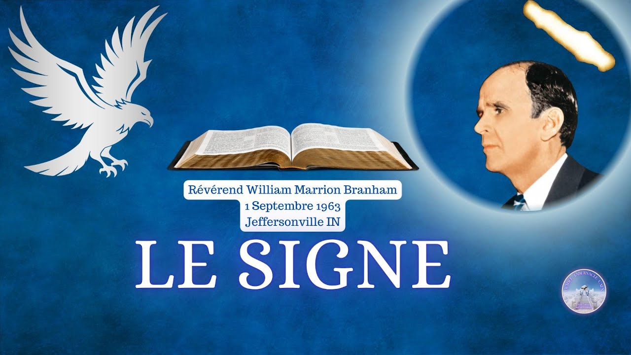 Le Signe, William Marrion Branham, 63-0901 #williammarrionbranham # ...