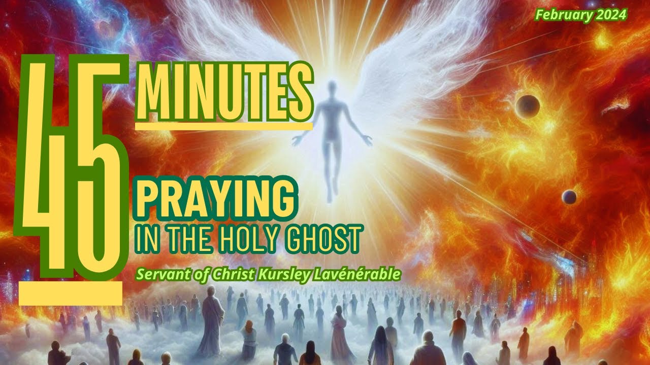 45 MINUTES PRAYING IN THE HOLY GHOST - YouTube