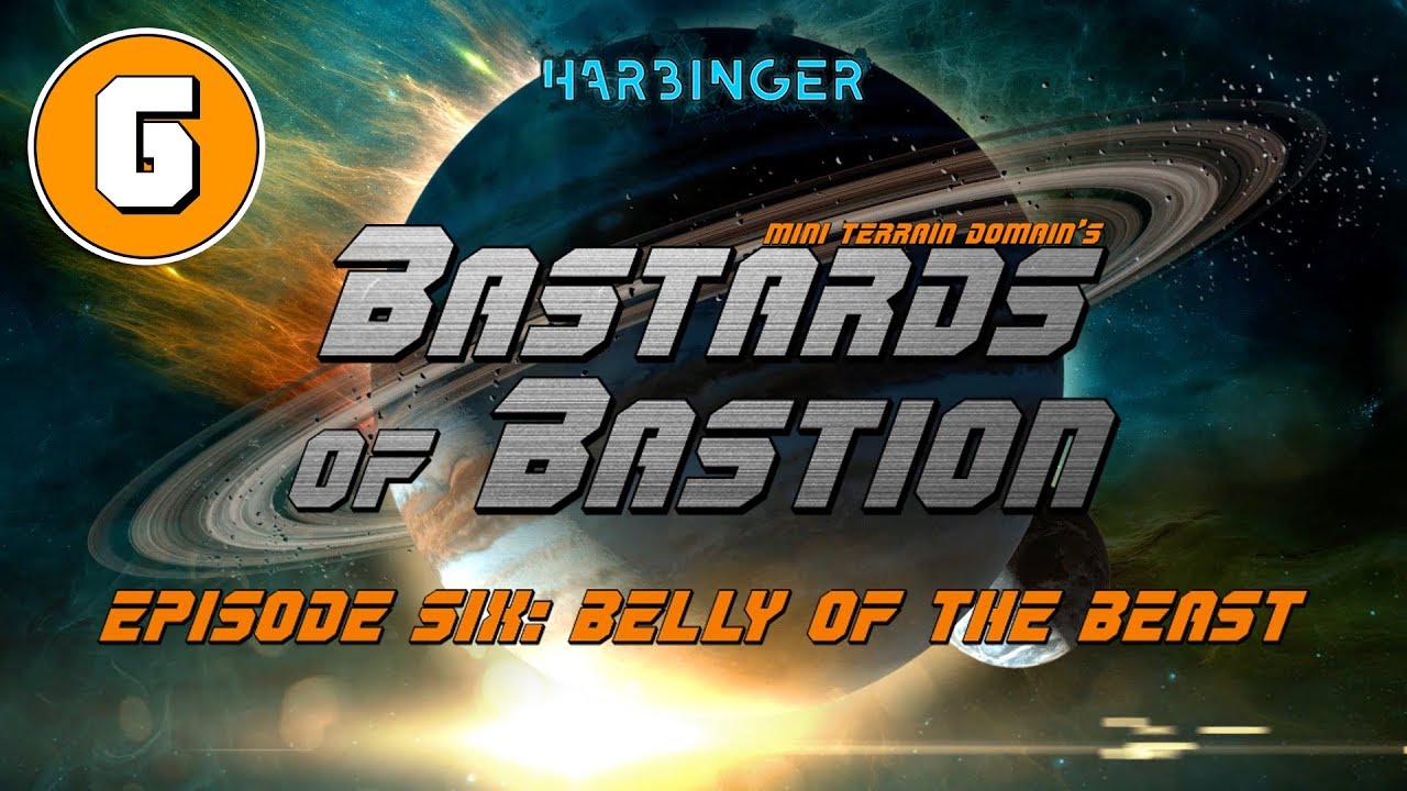 Bastards of Bastion Episode Six: Belly of the Beast, A Harbinger Dark ...
