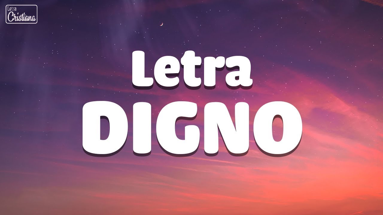 [1 Hour] DIGNO LETRA - Marcos Brunet (Letras) - YouTube