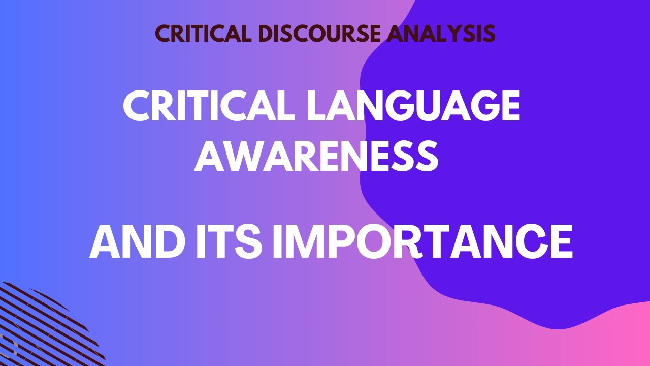 Critical Language Awareness and Its importance - YouTube