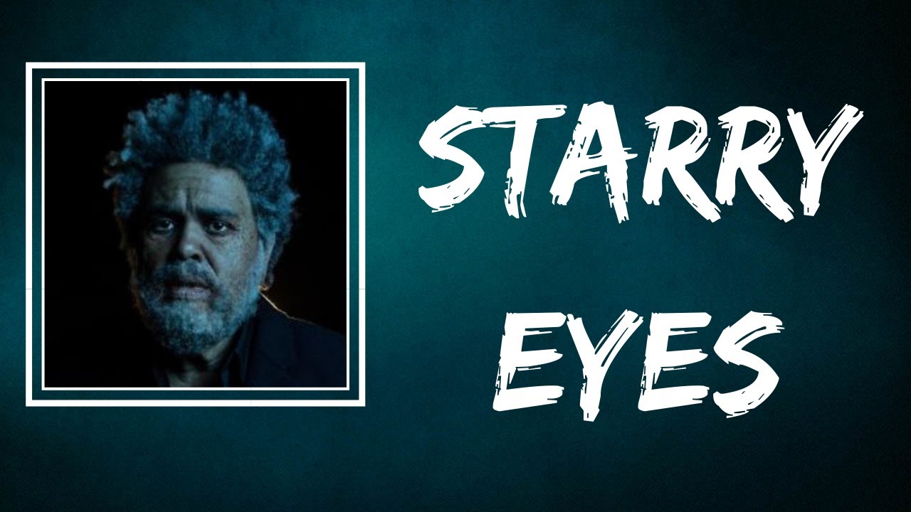The Weeknd - Starry Eyes (Lyrics) - YouTube