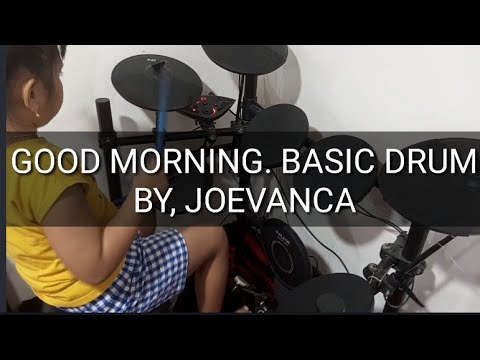 GOOD MORNING. BASIC DRUM. By JOEVANCA