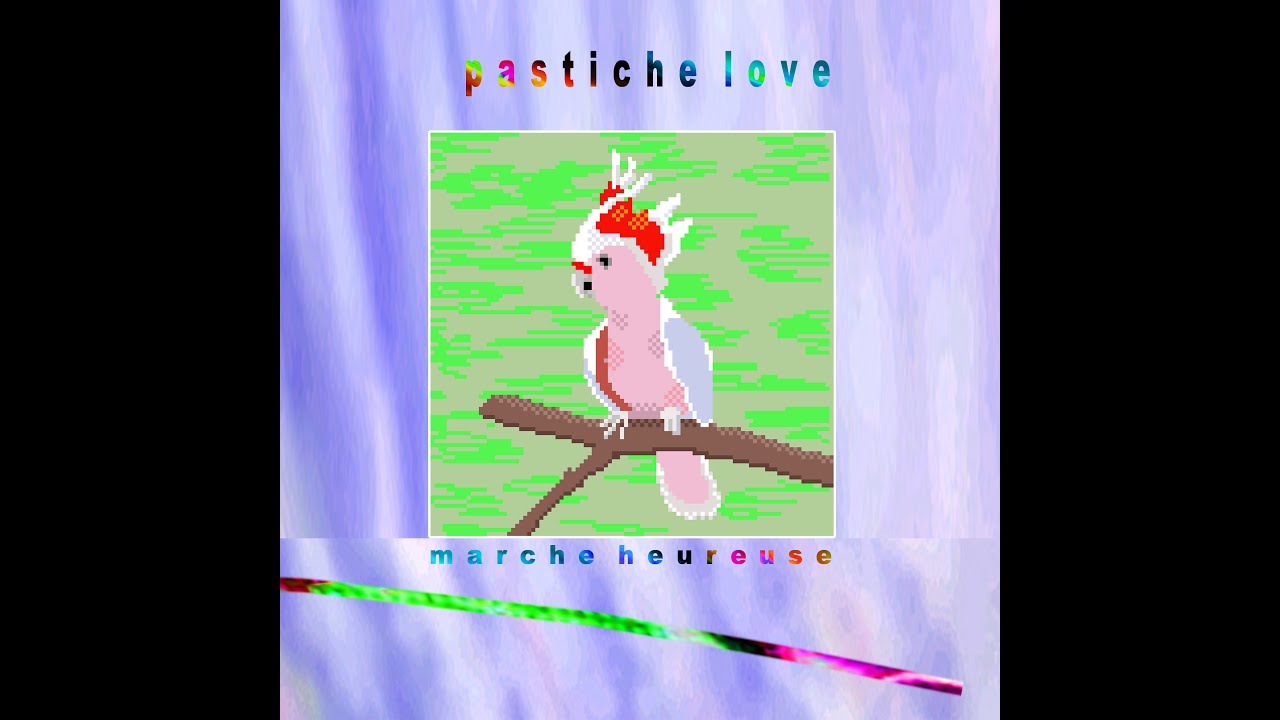 pastiche love - marche heureuse (2022) FULL ALBUM HQ - YouTube