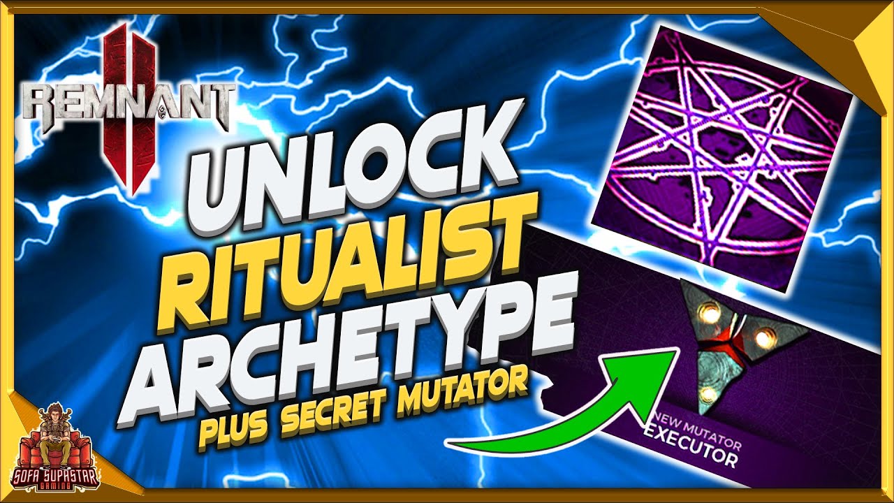 Remnant 2 How To Unlock Insane New Ritualist Archetype - Plus Secret ...