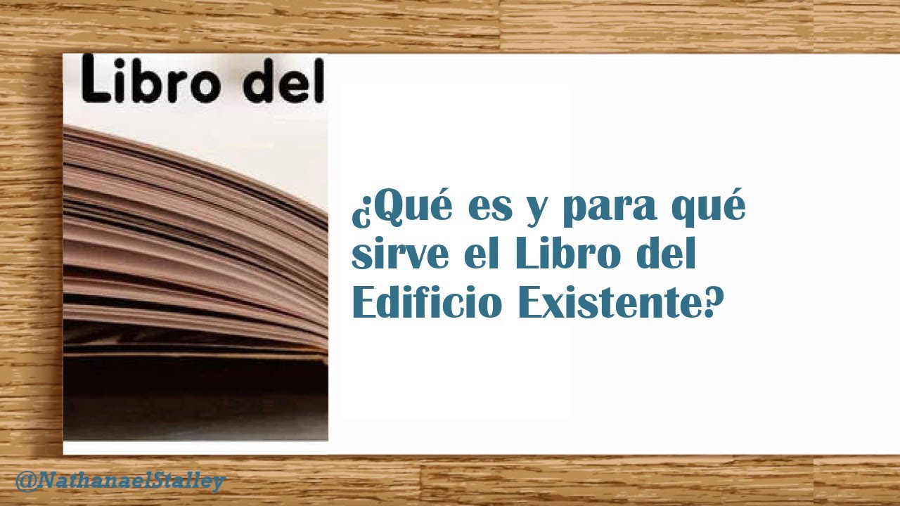 ¿Qué es y para qué sirve el Libro del Edificio Existente? - YouTube
