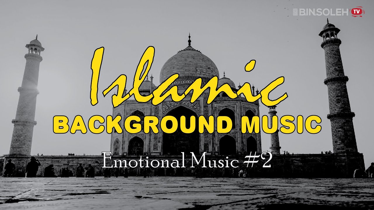 Islamic Background Music (NO COPYRIGHT) - Emotional Islamic Music #2 ...
