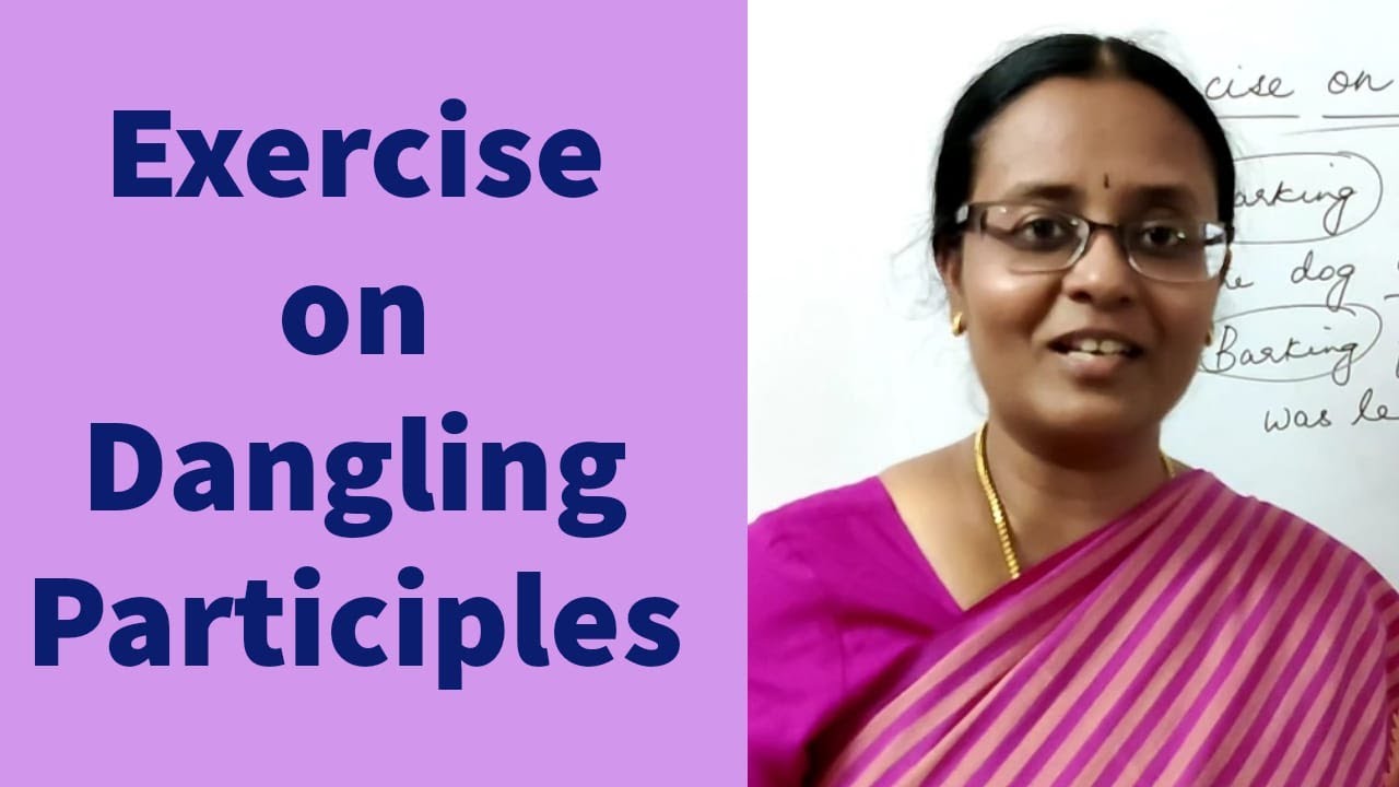 Exercise on Dangling Participles/ Misrelated Participles| Common Errors ...