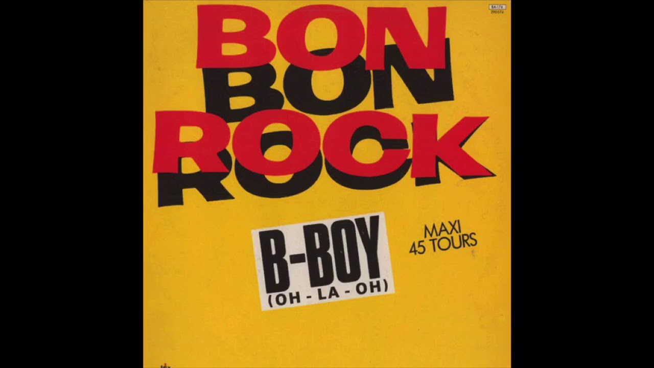Bon Rock - B-Boy (Oh-La-Oh) - YouTube