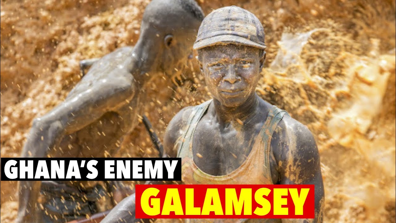 GHANA’S GREATEST ENEMY ILLEGAL MINING (GALAMSEY) Documentary - YouTube