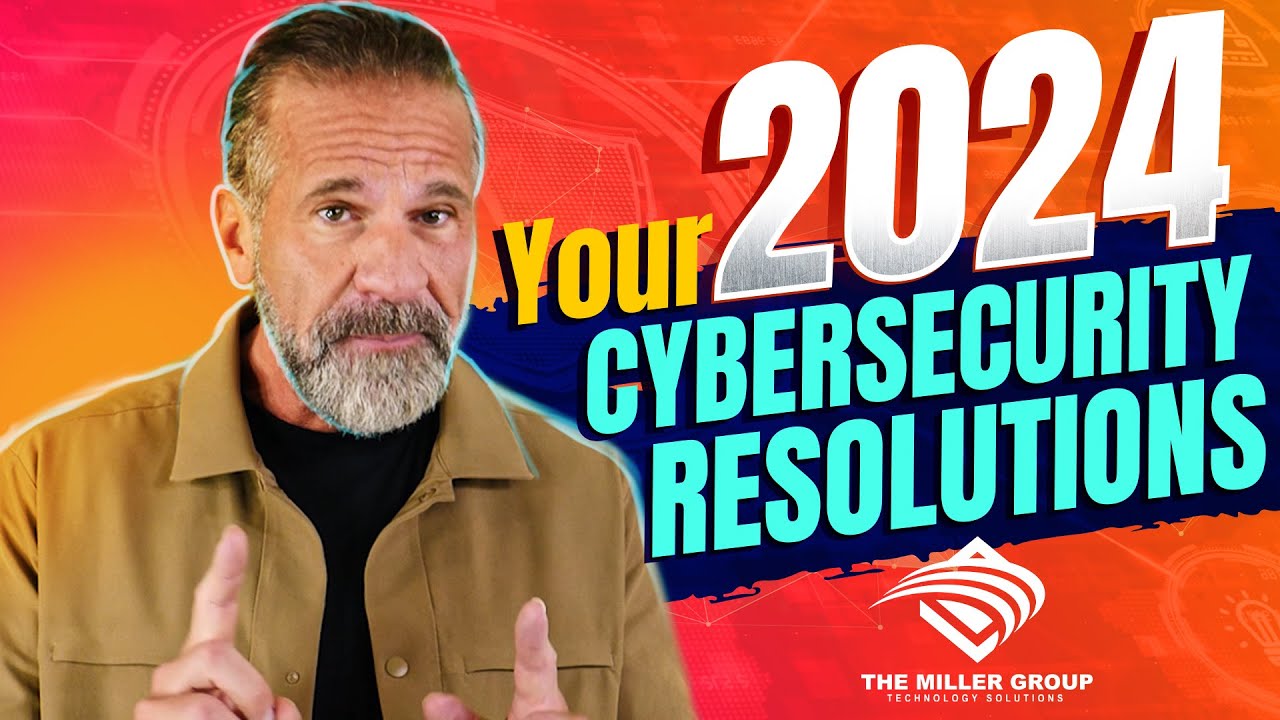 Your 2024 Cybersecurity Resolutions - YouTube