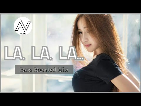 LA LA LA (Remix) - Bass Boosted Mix | Neha Kakkar ft. Arjun Kanungo | Bilal Saeed | AfterHours  2k18
