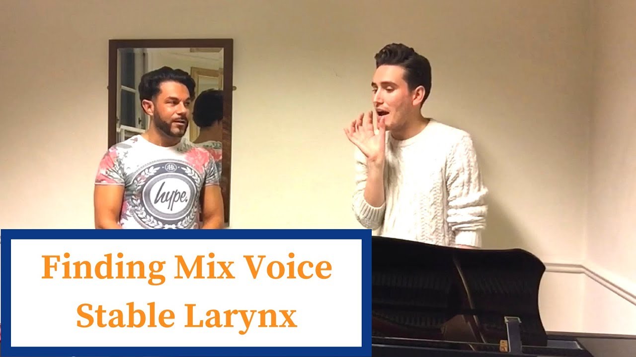 Finding Mix Voice And A Stable Larynx - YouTube