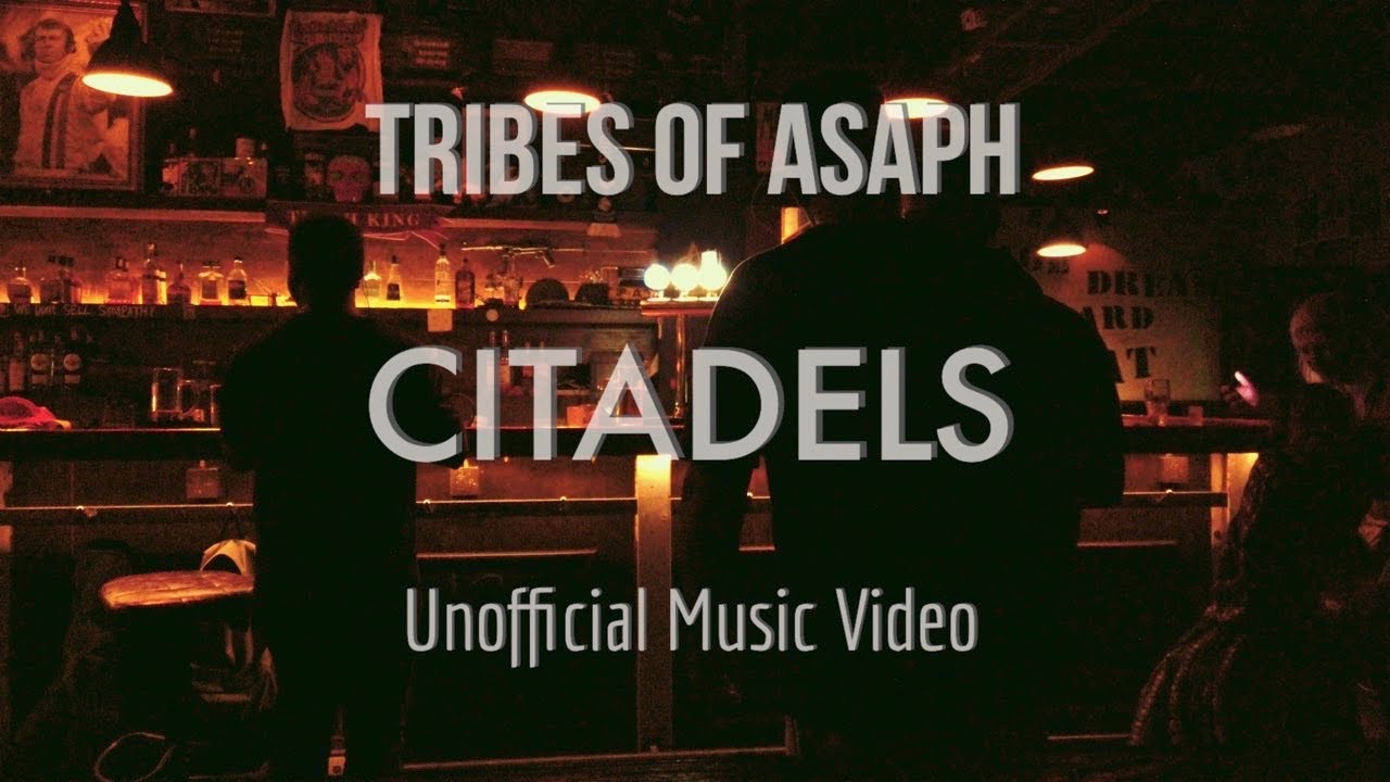 Tribes of Asaph - Citadels (Unofficial Music Video) - YouTube