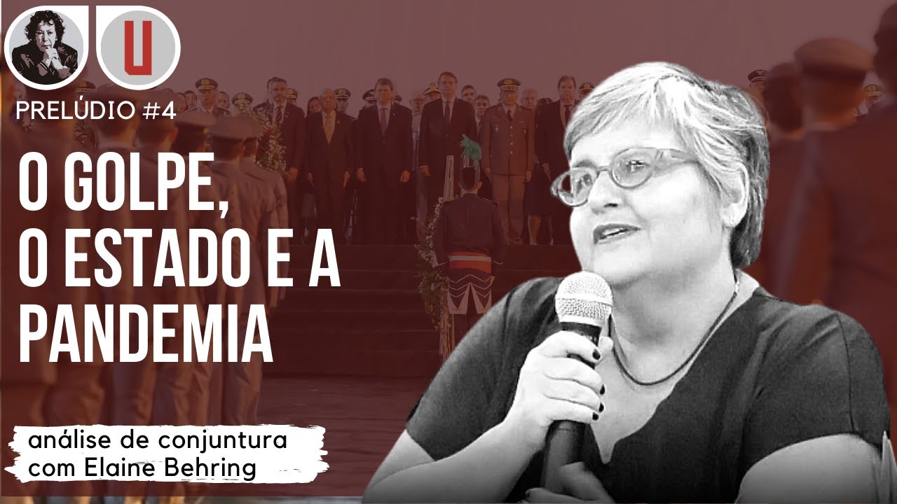 Elaine Behring | Golpe, Estado e crise política | Prelúrio #4 - YouTube