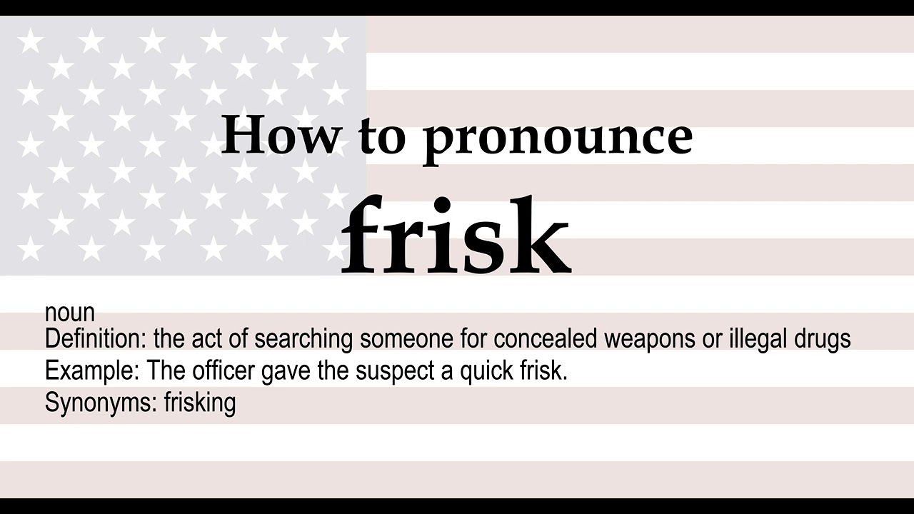 How to pronounce 'frisk' + meaning - YouTube