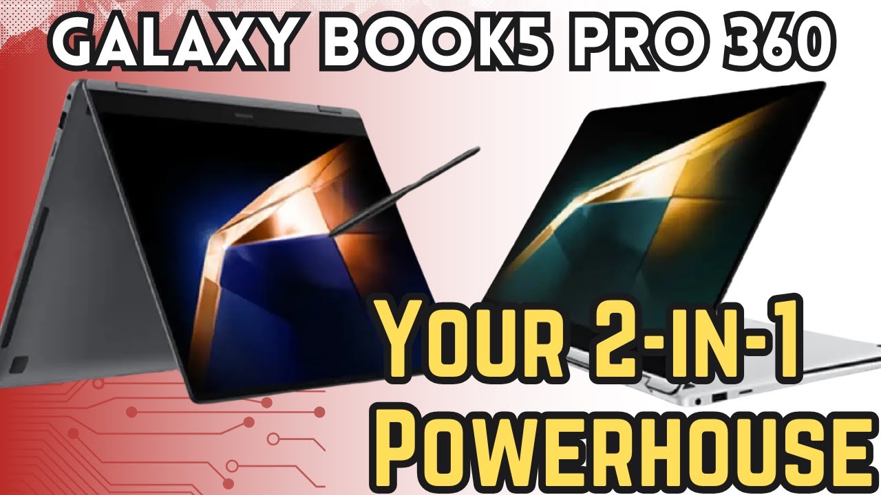 Galaxy Book5 Pro 360: The Ultimate Work-Life Balance Device? - YouTube