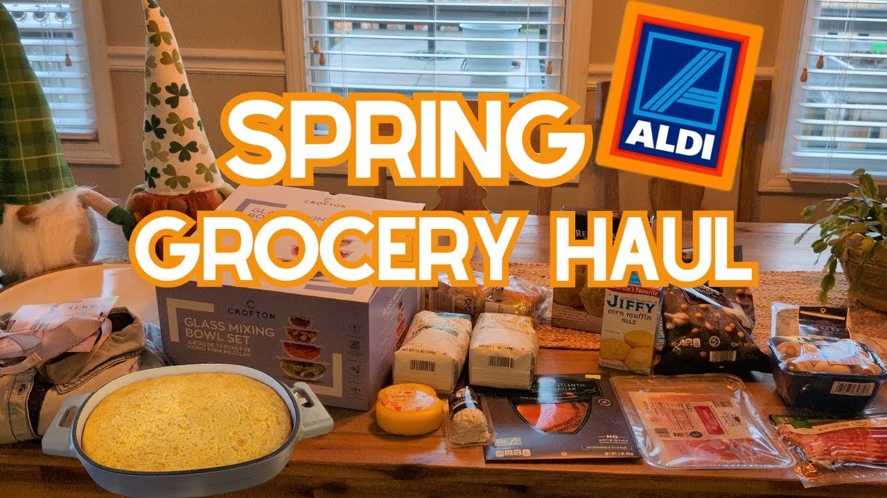 ALDI GROCERY HAUL / Spring Items & Corn Casserole Recipe - YouTube