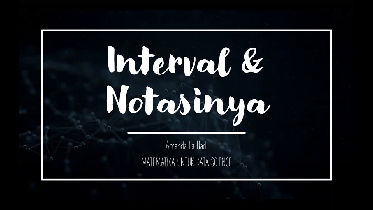 Notasi Interval Bilangan pada Pertidaksamaan - YouTube