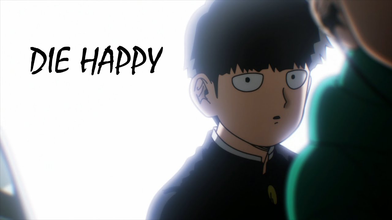 Mob Psycho 100 III「AMV」Die Happy - YouTube