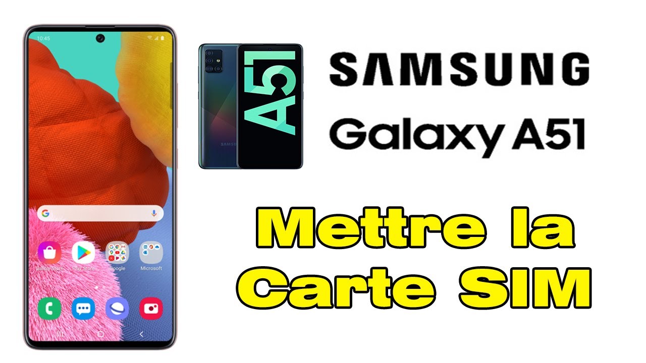 Samsung Galaxy A51 comment mettre la carte SIM - YouTube