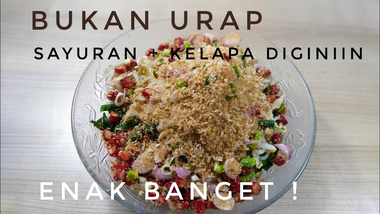 BUKAN URAP, SAYURAN dan KELAPA DIGINIIN ENAK BANGET !! | ANYANG PAKIS ...