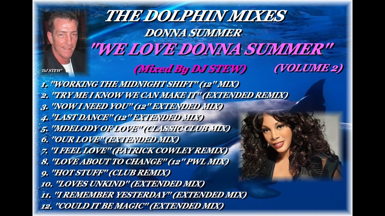 THE DOLPHIN MIXES - DONNA SUMMER - ''WE LOVE DONNA SUMMER'' (VOLUME 2 ...